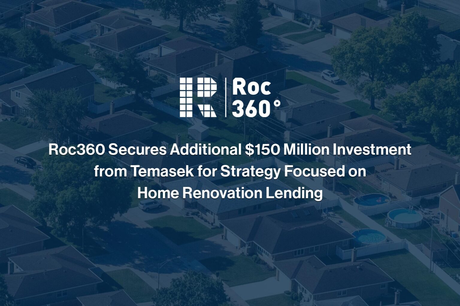 Roc360 Secures Additional $150 Million Investment from Temasek